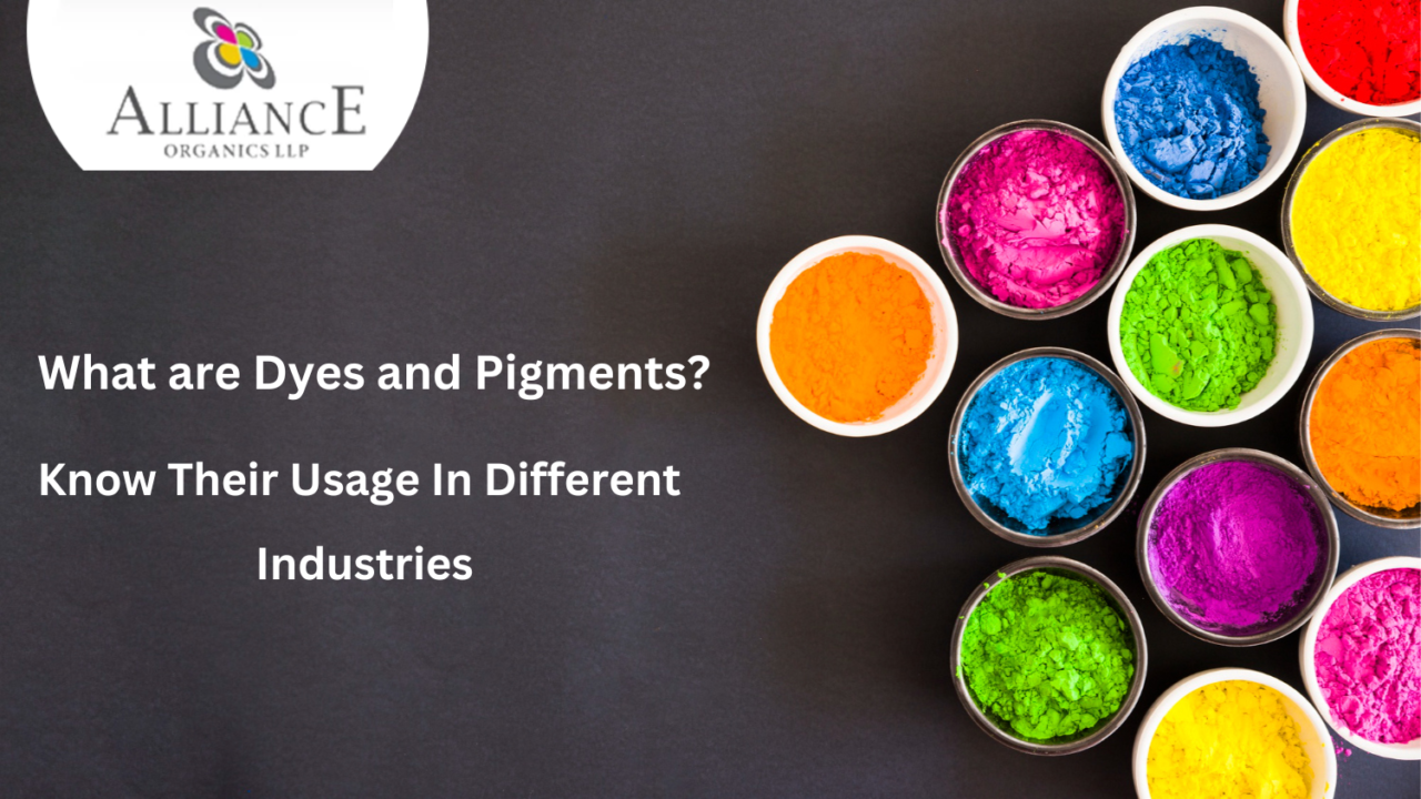 What Are Dyes and Pigments? Know Their Usage In Different Industries